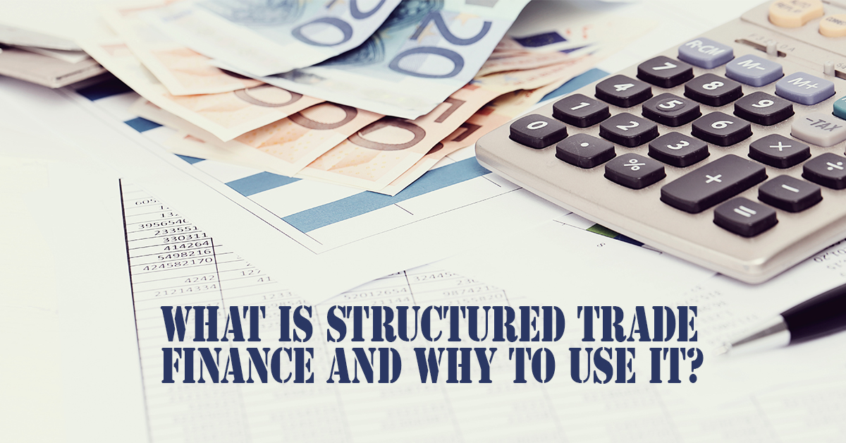 What Is Structured Trade Finance And Why To Use It? - Credebt Commodities
